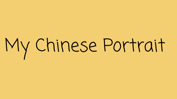 My Chinese Portrait | Genially