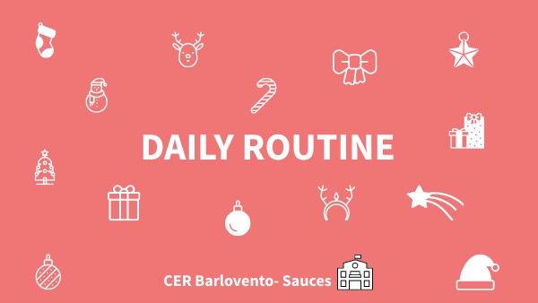 DAILY ROUTINE CHRISTMAS VERSION