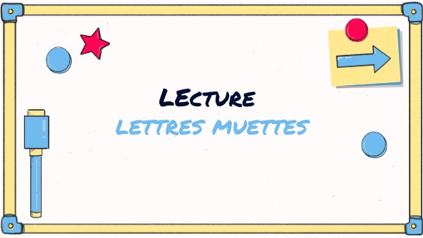 Lecture - lettres muettes | Genially