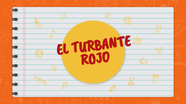 EL TURBANTE ROJO | Genially