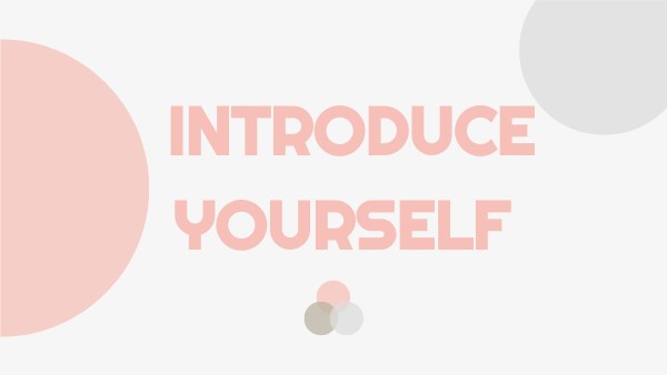 INTRODUCE YOURSELF