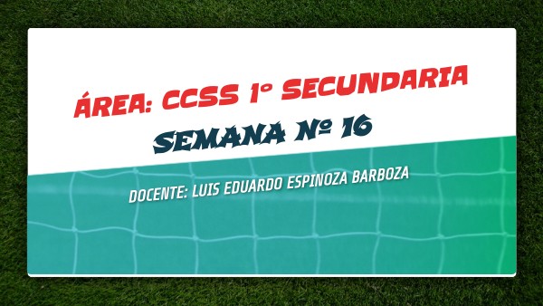 CCCSS 1º SEMANA Nº 16 | Genially