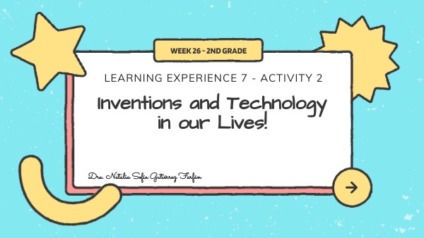 Week 26: Inventions and Technology in our Lives - 2nd