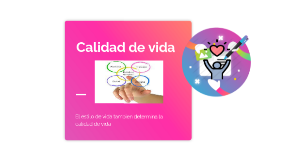 Calidad de vida | Genially