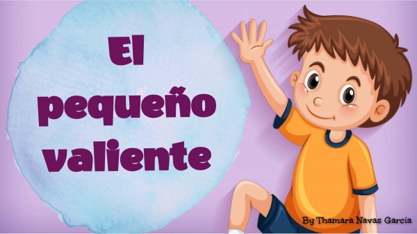 El pequeño valiente | Genially