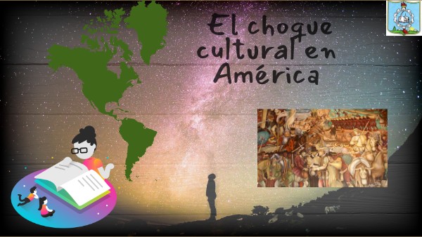 HISTORIA EL CHOQUE CULTURAL EN AMERICA | Genially