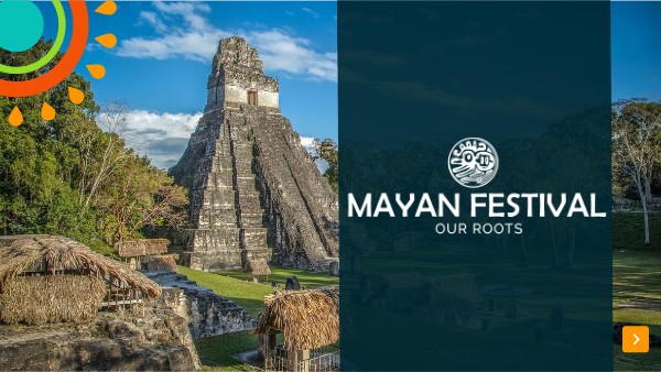 INFOGRAPHIC MAYAN FESTIVAL - OUR ROOTS | Genially