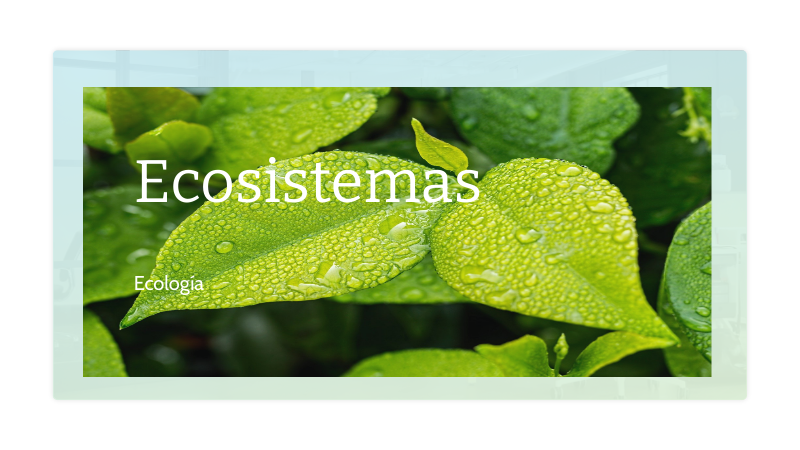 Ecosistemas | Genially