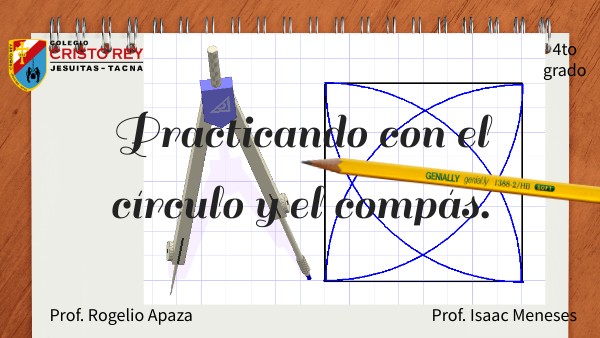 PRACTICANDO CON EL CIRCULO Y EL COMPÁS