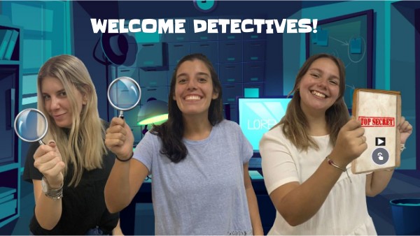 4- WELCOME DETECTIVES! | Genially