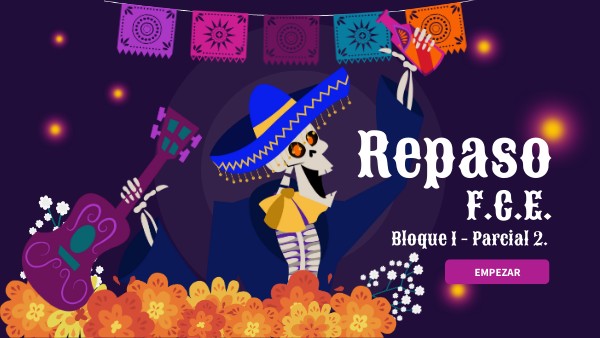 REPASO F.C.E. B1 - P2 | Genially