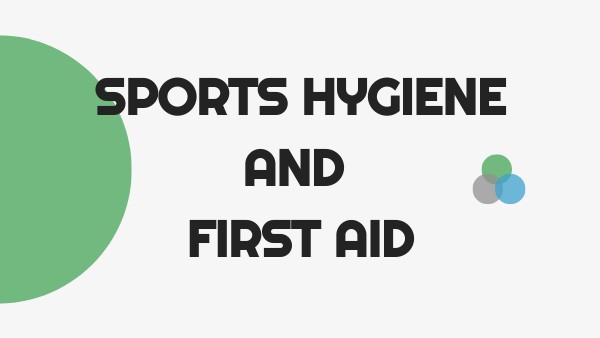 Sports Hygiene and First Aid | Genially