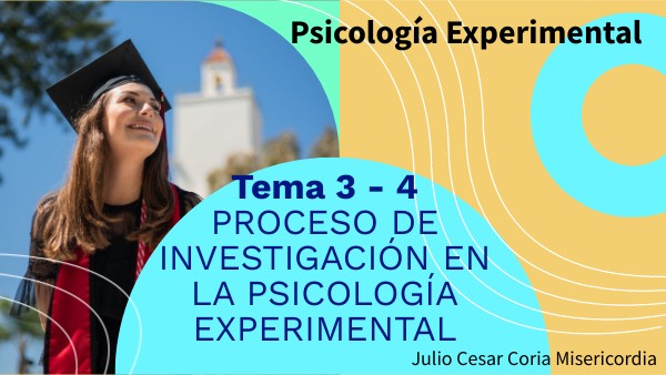 TEMA 3 Proceso de Investigación en la Psicología Experimental | Genially