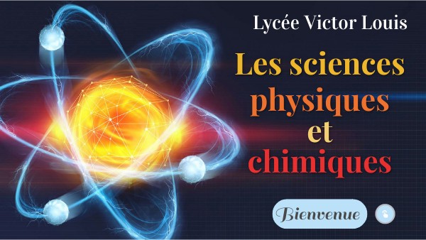 Présentation des sciences physiques et chimiques | Genially