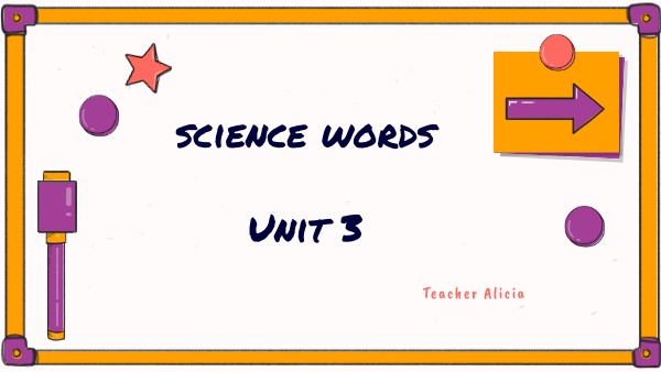 science words unit 3 | Genially