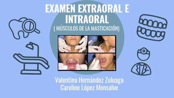 Seminario examen extraoral e intraoral | Genially