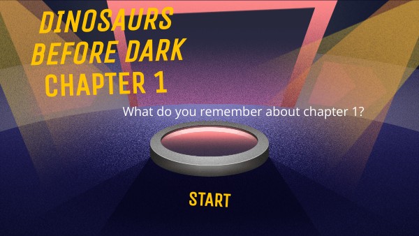 DINOSAURS BEFORE DARK. CHAPTER 1 | Genially