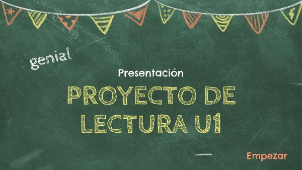 Proyecto de lectura U1 | Genially