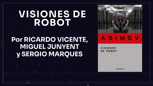 VISIONES DE ROBOT | Genially