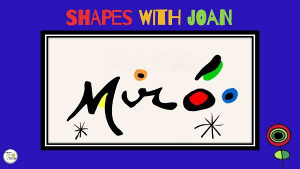 Shapes with Joan Miró. | Genially