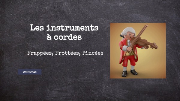 Les cordes frappées, frottées pincées | Genially