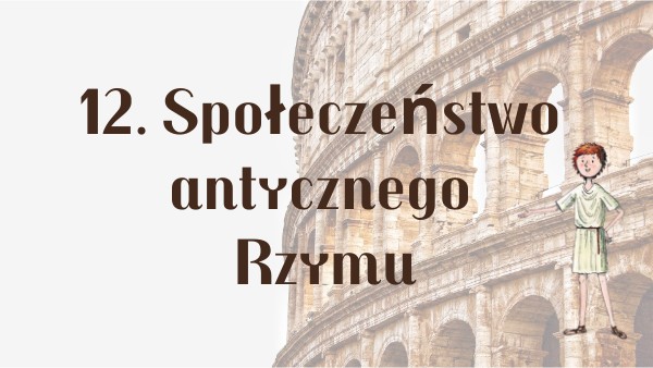 Społeczeństwo antycznego Rzymu | Genially