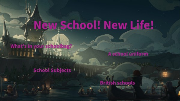 New School Ne w Life | Genially