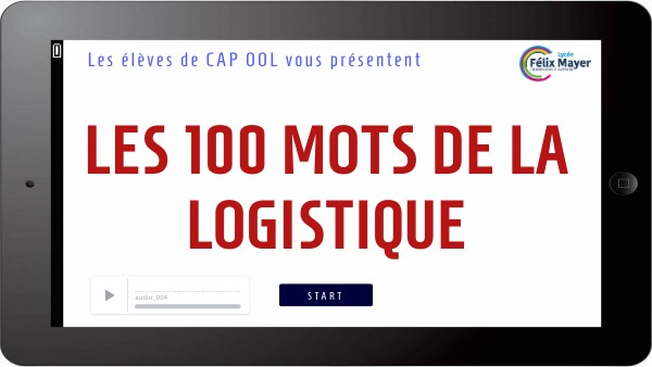 CAP OOL 2020-2022 LPO Félix Mayer Les 100 mots de la logistique | Genially