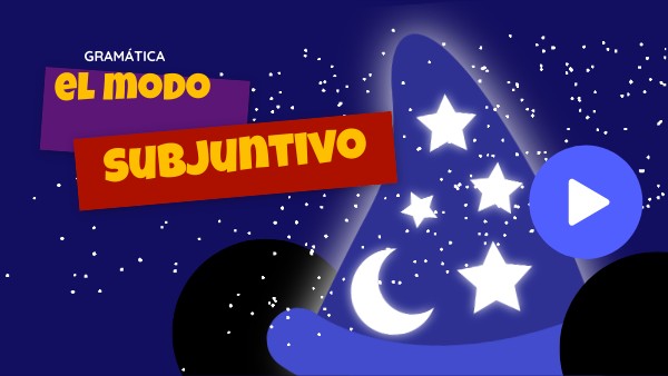 EL MODO SUBJUNTIVO