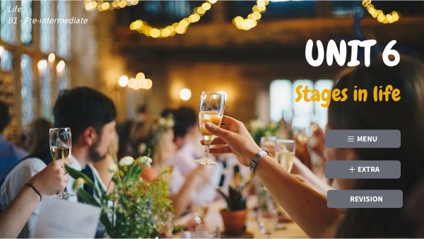 B1_Life_Unit 6_Stages in life | Genially