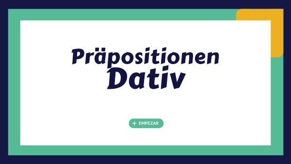 Präpositionen mit Dativ | Genially