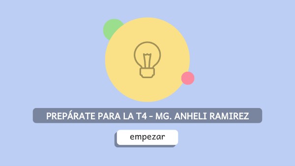 PREPÁRATE PARA LA T4 | Genially