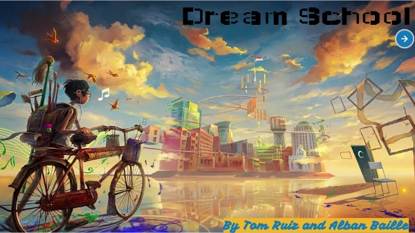 Dream school 😎😜👌 | Genially