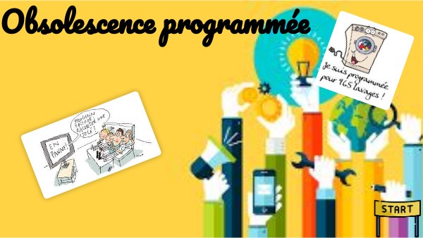 Obsolescence programmée | Genially