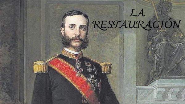 LA RESTAURACIÓN | Genially