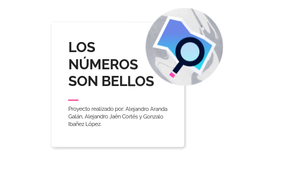 PROYECTO DE MATEMÁTICAS: LOS NÚMEROS SON BELLOS