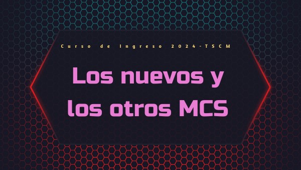 Los MCS ayer y hoy