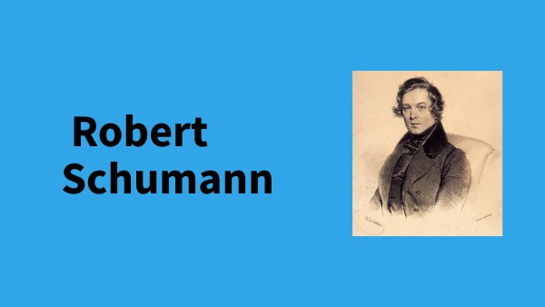 Robert Schumann | Genially