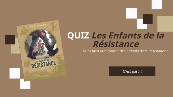 Quiz les enfants de la résistance 6e | Genially