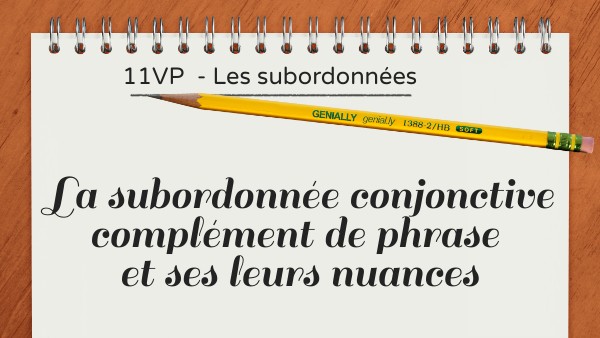 Subordonnées conjonctives complément de phrase | Genially