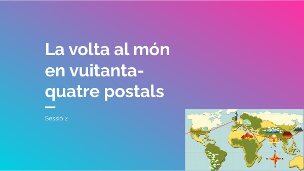 Volta al món_Sessió 2 | Genially