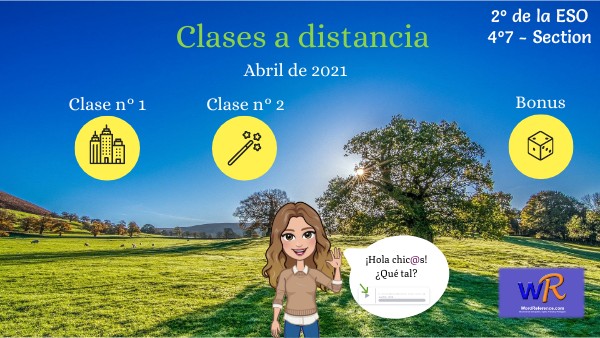 Clases a distancia - 2° de la ESO (4°7 Section) | Genially