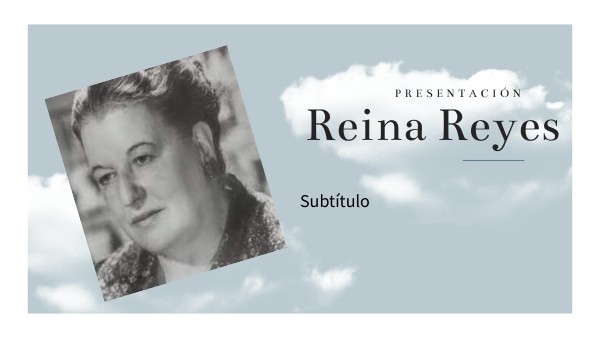 REINA REYES | Genially