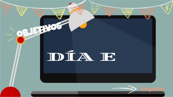 DÍA E