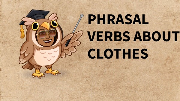 PHRASAL VERBS ABOUT CLOTHES | Genially