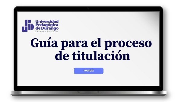Guía para el proceso de titulación | Genially