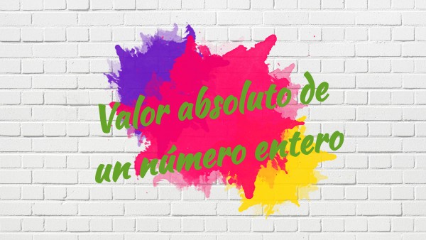 VALOR ABSOLUTO | Genially