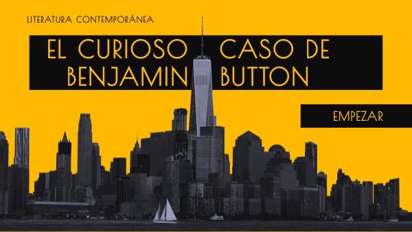 EL CURIOSO CASO DE BENJAMIN BUTTON | Genially