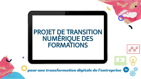 PROJET DE DIGITALISATION | Genially