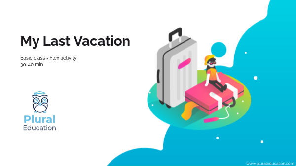 [Flex 08] My last vacation